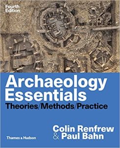 PDF | Archaeology Essentials - Theories, Methods, and Practice (Fourth ...